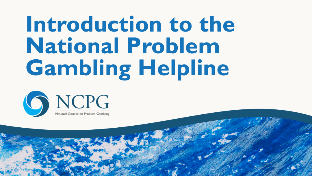 Thumbnail for Introduction to the National Problem Gambling Helpline